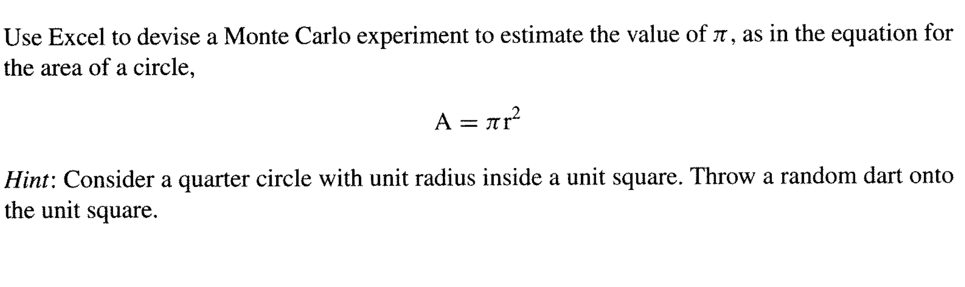 Solved Use Excel to devise a Monte Carlo experiment to | Chegg.com