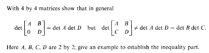 Solved With 4 by 4 matrices show that in general det[..] | Chegg.com