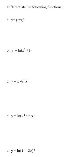 Solved Differentiate the following functions: a. y=(Inx) b. | Chegg.com