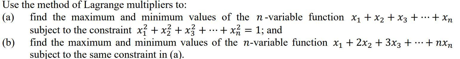 Solved Use the method of Lagrange multipliers to: (a) find | Chegg.com