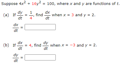 Solved Suppose 4x2 + 16y2 = 100, where x and y are functions | Chegg.com