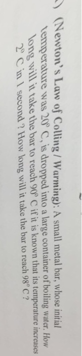 Solved A small metal bar, whose initial temperature was 20 | Chegg.com