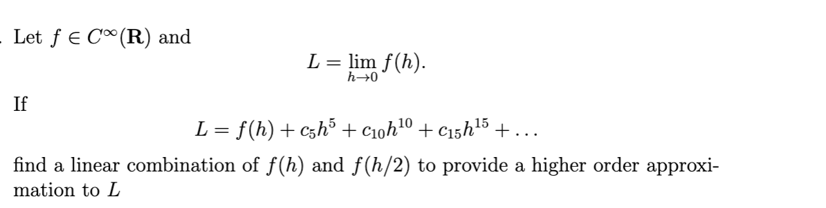 Let f∈C∞(R) and L=limh→0f(h) If | Chegg.com