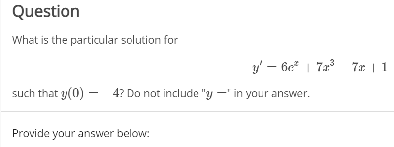 Solved Question What is the particular solution for y' = 6e | Chegg.com