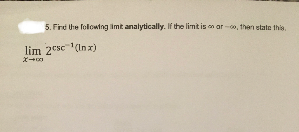 Solved 5. Find the following limit analytically. If the | Chegg.com