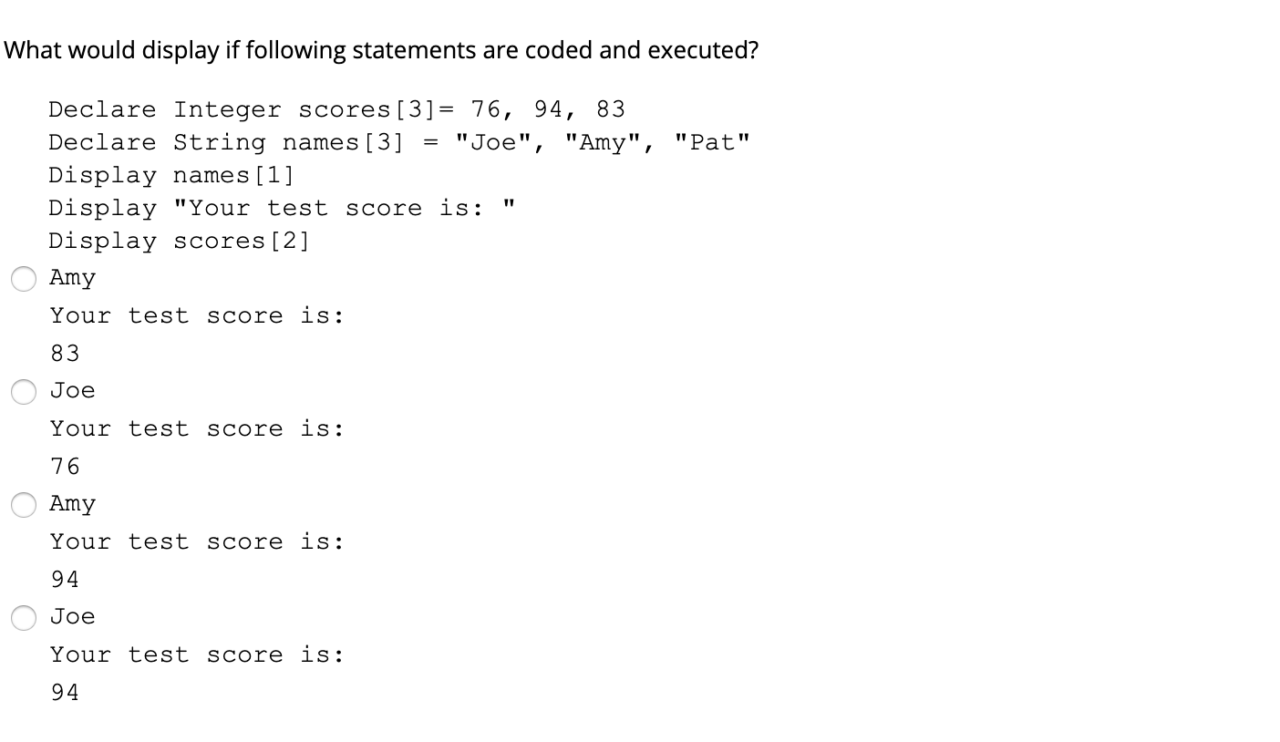 Solved What would display if following statements are coded | Chegg.com