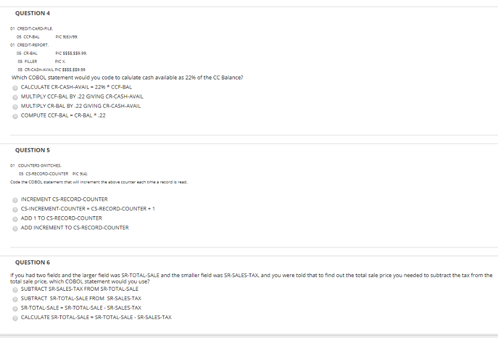 Solved QUESTION 4 01 CREDIT-CARD-FILE 05 CCF-BAL PIC 9(6)N99 | Chegg.com