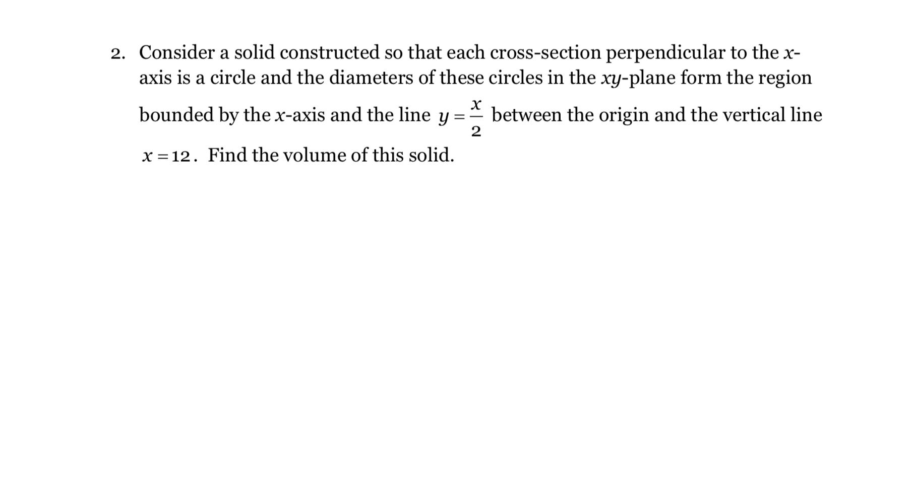 Solved 2. Consider a solid constructed so that each | Chegg.com