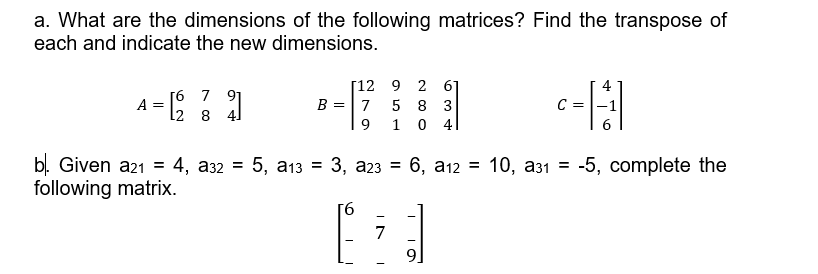 Solved a. What are the dimensions of the following matrices? | Chegg.com