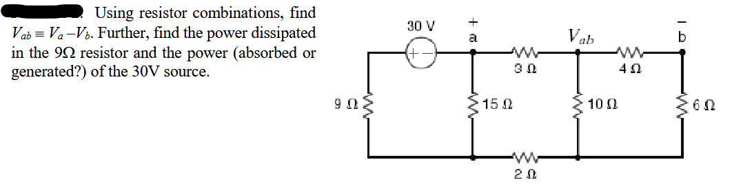 Solved Using resistor combinations, find Vab≡Va−Vb. Further, | Chegg.com