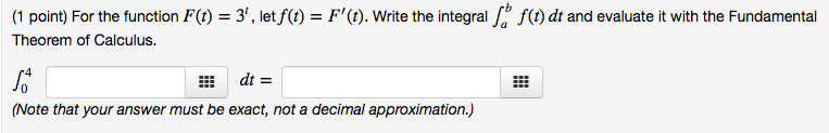 Solved (1 point) For the function F(t)=3t, let f(t)=F′(t). | Chegg.com