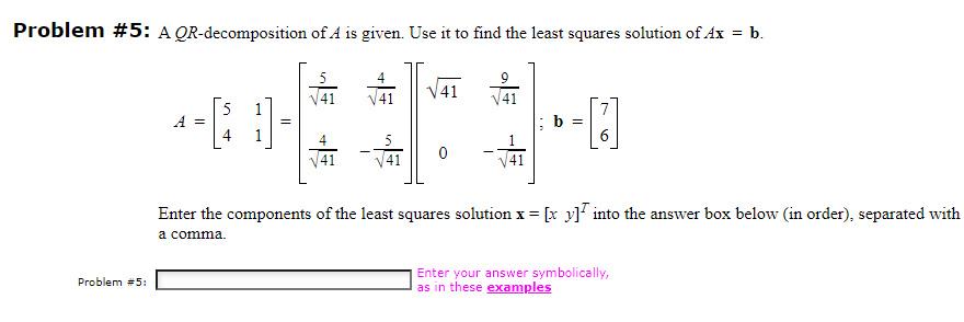 Solved Problem \#5: A QR-decomposition of A is given. Use it | Chegg.com