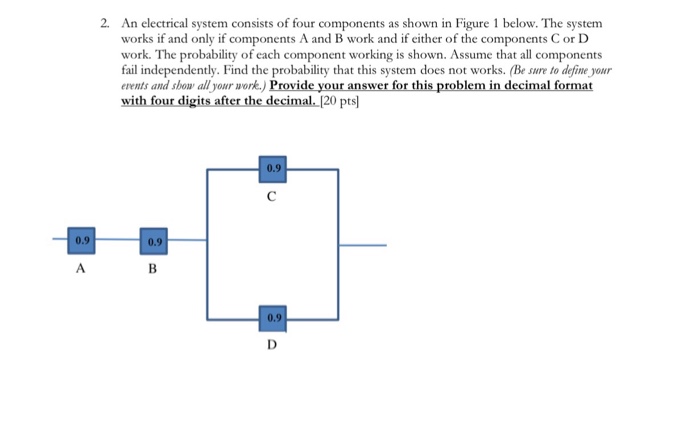 Solved 2. An electrical system consists of four components | Chegg.com