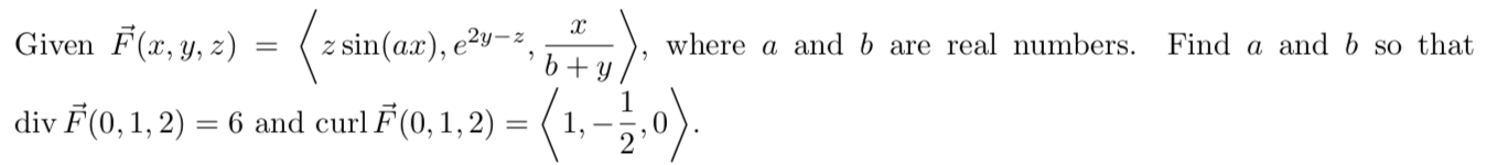Solved Given F(x,y,z)= zsin(ax),e2y−z,b+yx , where a and b | Chegg.com