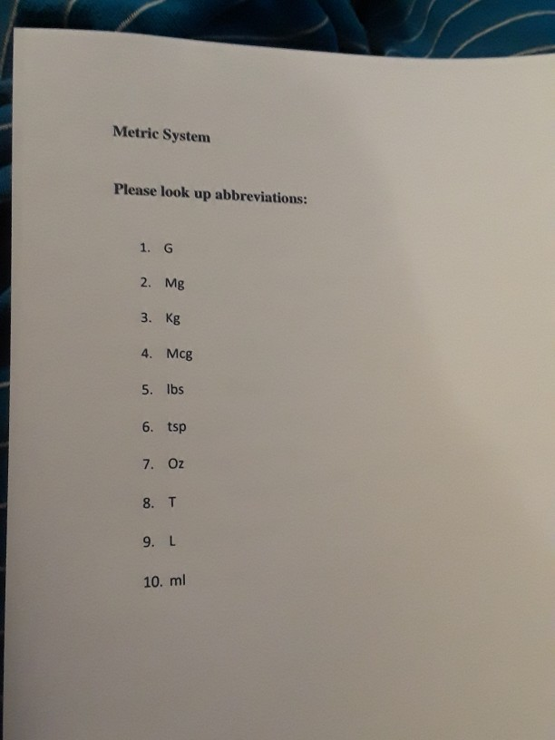 Solved Metric System Please look up abbreviations: 1. G 2. | Chegg.com