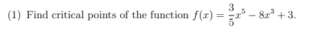 Solved (1) Find critical points of the function | Chegg.com