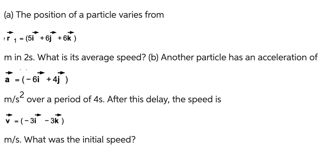 Solved (a) The position of a particle varies from | Chegg.com