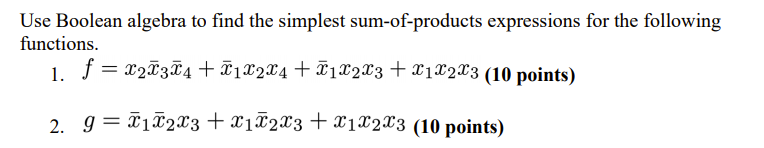 Solved Use Boolean algebra to find the simplest | Chegg.com