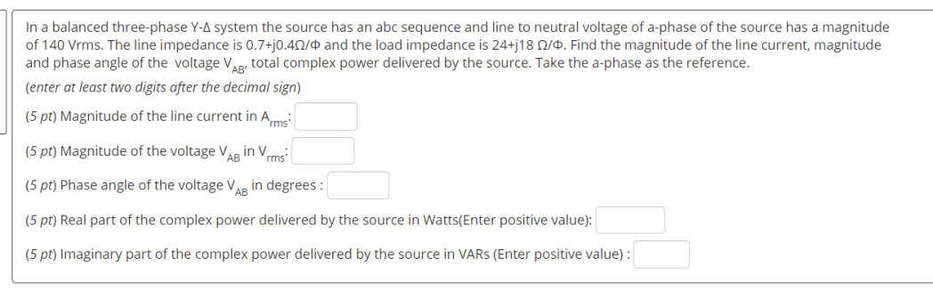Solved In a balanced three-phase Y-A system the source has | Chegg.com