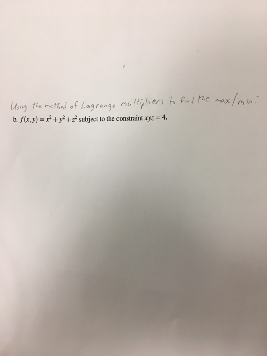 Solved Using the method of Lagrange multipliers to find the | Chegg.com