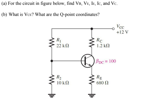 Solved (a) For the circuit in figure below, find VB, VE, IE, | Chegg.com