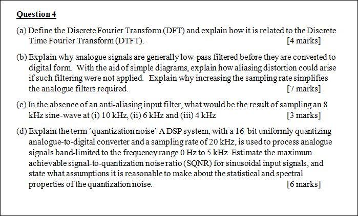 Solved Question 4 (a) Define the Discrete Fourier Transform | Chegg.com