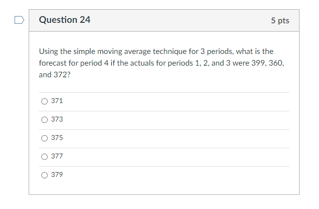 Solved Question 24 5 pts Using the simple moving average | Chegg.com