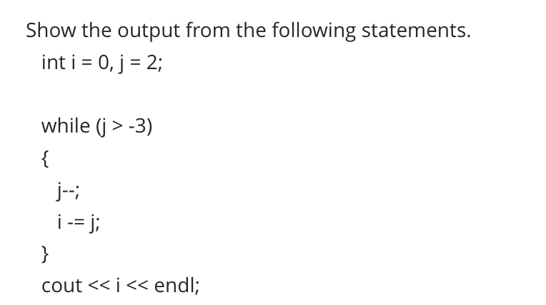 Solved Show the output from the following statements. int | Chegg.com