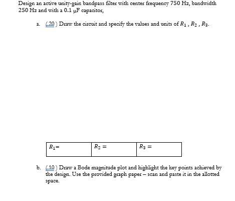 Solved Design an active unity-gain bandpass filter with | Chegg.com