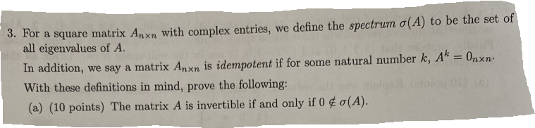 Solved 3. For a square matrix Anxn with complex entries, we | Chegg.com