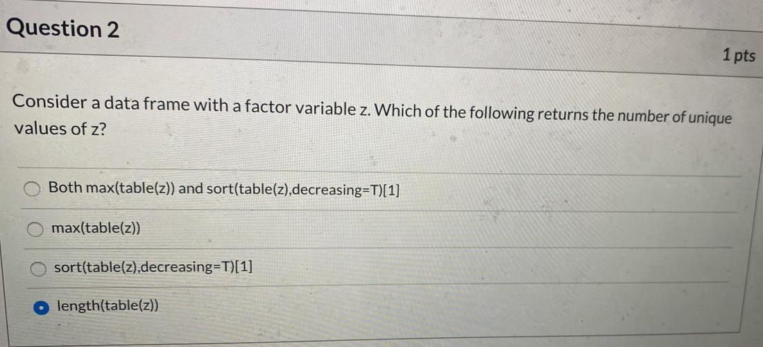 Solved Question 2 1 pts Consider a data frame with a factor | Chegg.com