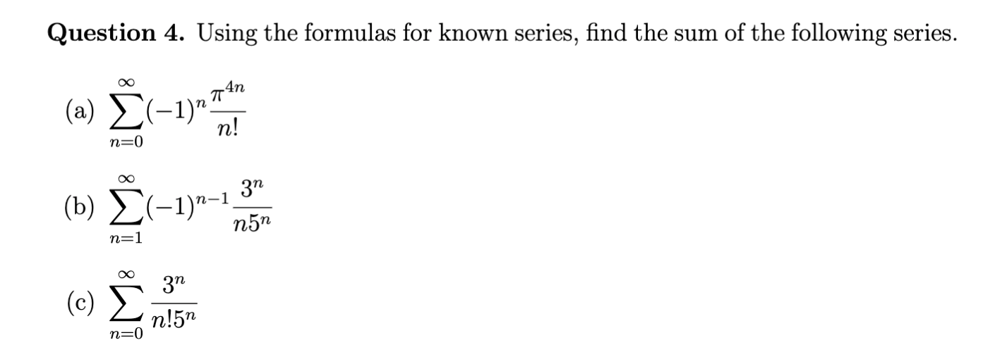 Solved Using the formulas for known series, find the sum of | Chegg.com