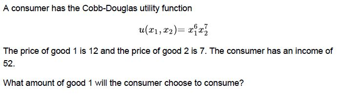 Solved A consumer has the Cobb-Douglas utility function | Chegg.com