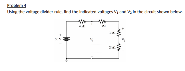 Solved Problem 4 Using the voltage divider rule, find the | Chegg.com