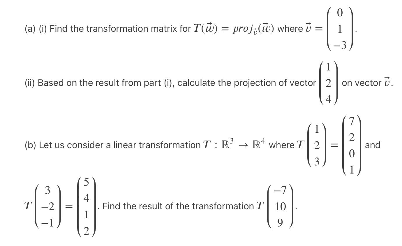 Solved (a) (i) Find the transformation matrix for T(w) = = | Chegg.com