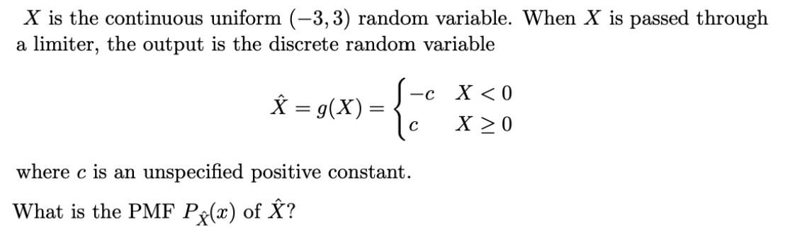 Solved X is the continuous uniform (−3,3) random variable. | Chegg.com