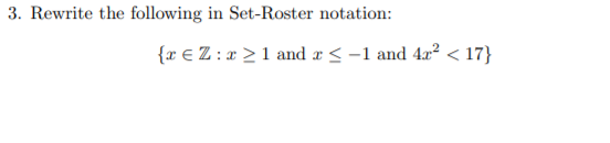 Solved 3. Rewrite the following in Set-Roster notation: {x | Chegg.com