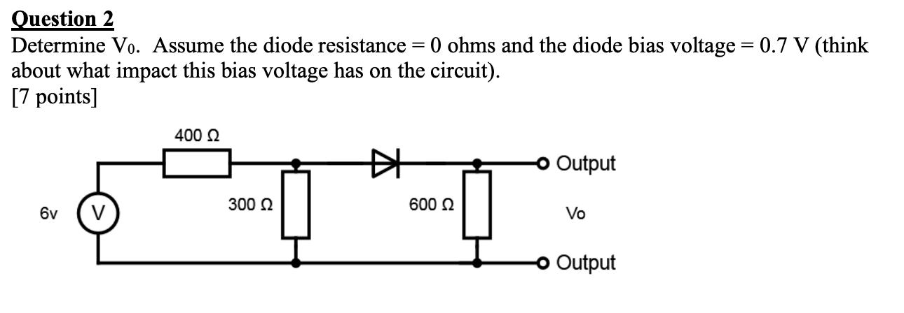 Solved Question 2 Determine Vo. Assume the diode resistance | Chegg.com