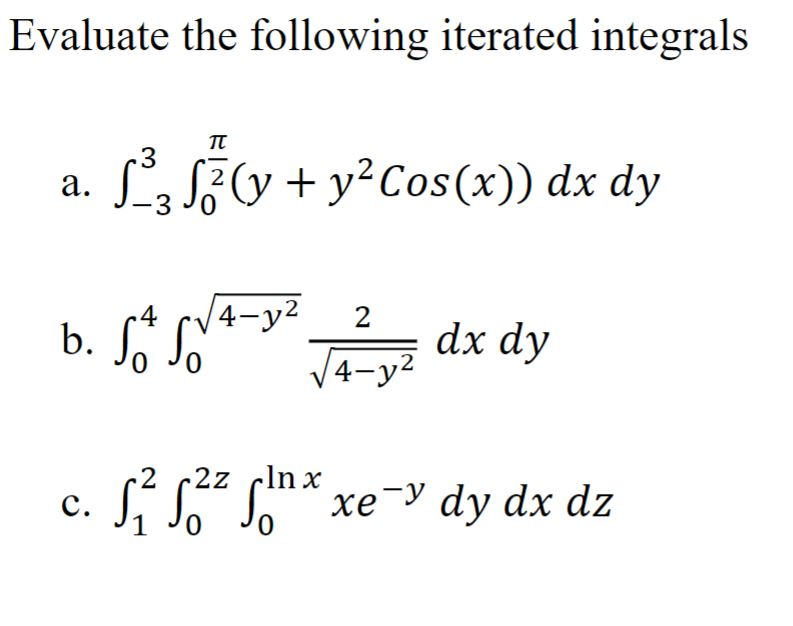 Solved Evaluate the following iterated integrals a. Sa ſõ(y | Chegg.com