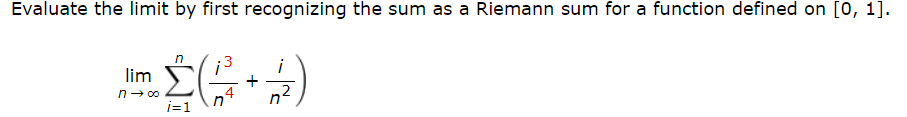 Solved Evaluate the limit by first recognizing the sum as a | Chegg.com