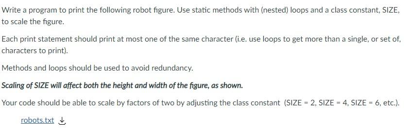 Solved Write a program to print the following robot figure. | Chegg.com