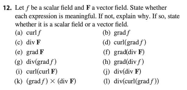 Solved 12. Let f be a scalar field and F a vector field. | Chegg.com