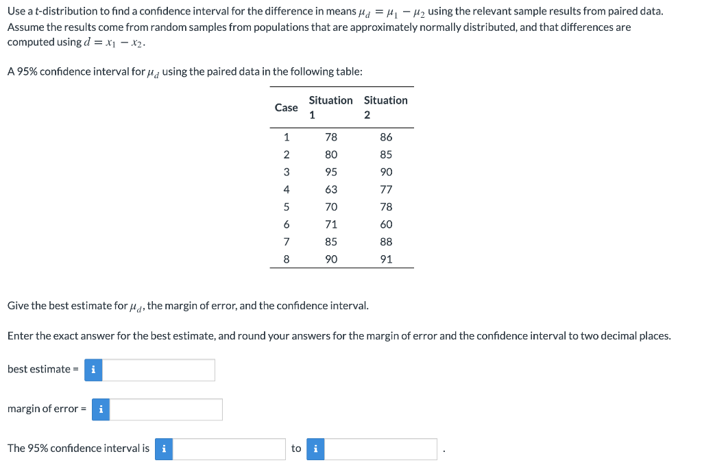 Solved Use a t-distribution to find a confidence interval | Chegg.com