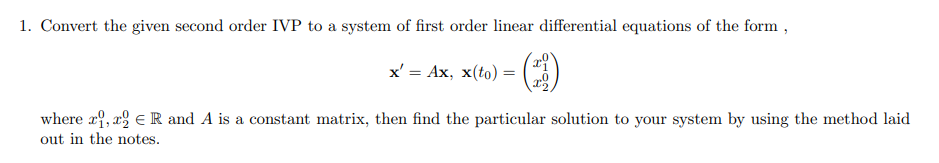 Solved 1. Convert the given second order IVP to a system of | Chegg.com