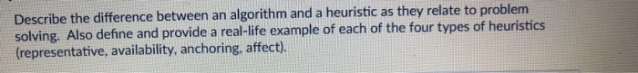 Solved Describe the difference between an algorithm and a | Chegg.com