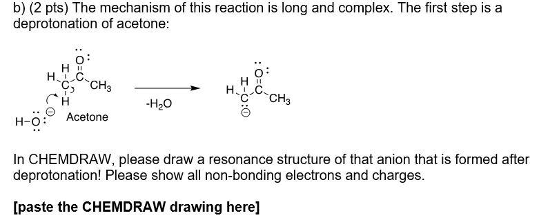 Solved b) (2 pts) The mechanism of this reaction is long and | Chegg.com