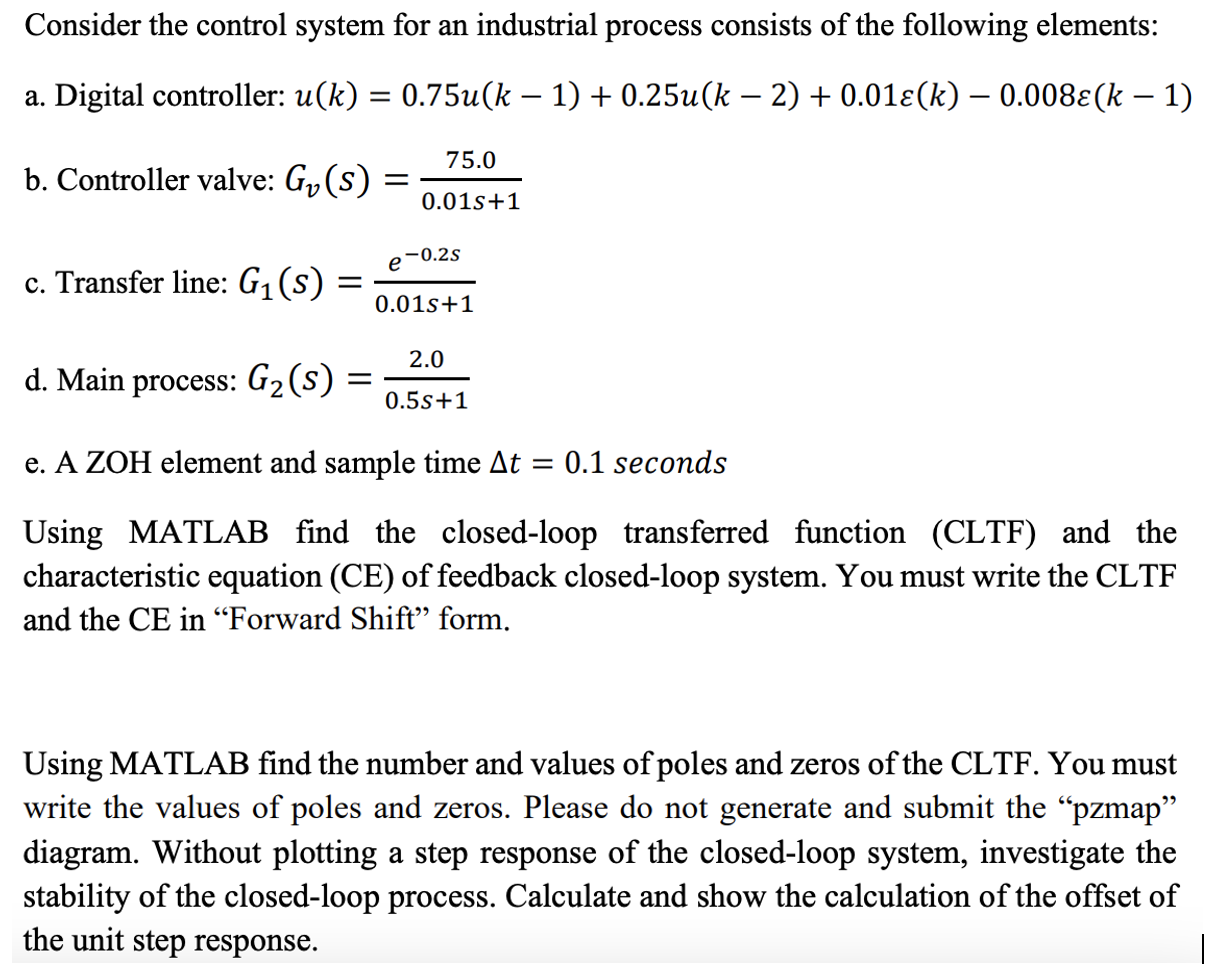 Solved Consider the control system for an industrial process | Chegg.com