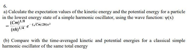 Solved A Calculate The Expectation Values Of The Kinetic