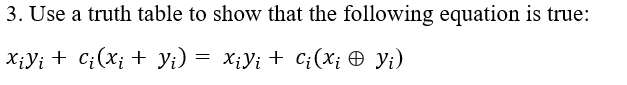 Solved 3. Use a truth table to show that the following | Chegg.com