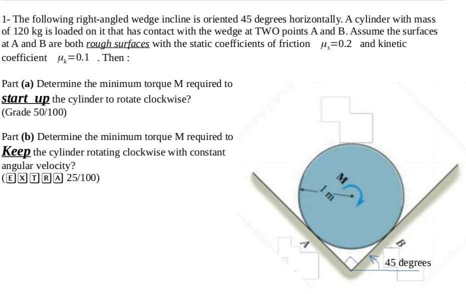 Solved 1- The following right-angled wedge incline is | Chegg.com